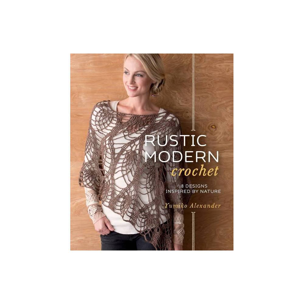 Rustic Modern Crochet - by Yumiko Alexander | Knotty Fun Yarn